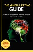 THE MINDFUL EATING GUIDE | Casa del Libro