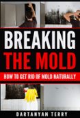 BREAKING THE MOLD: HOW TO GET RID OF MOLD NATURALLY | Casa del Libro