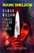 Sarah Killian: Serial Killer (For Hire!) | Casa del Libro