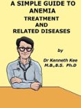 A SIMPLE GUIDE TO ANEMIA, TREATMENT AND RELATED DISEASES | Casa del Libro