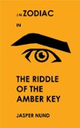 THE RIDDLE OF THE AMBER KEY | Casa del Libro