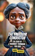 THE FREEDOM CONDUCTOR: THE STORY OF HARRIET TUBMAN FOR KIDS | Casa del ...