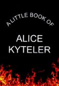 A LITTLE BOOK OF ALICE KYTELER | Casa del Libro