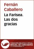 LA FARISEA. LAS DOS GRACIAS | Casa del Libro