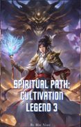 SPIRITUAL PATH: CULTIVATION LEGEND 3 | Casa del Libro