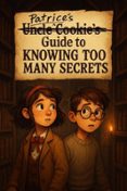 PATRICE'S GUIDE TO KNOWING TOO MANY SECRETS | Casa del Libro