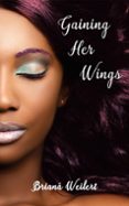GAINING HER WINGS | Casa del Libro