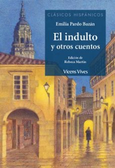 EL INDULTO Y OTROS CUENTOS | EMILIA PARDO BAZAN | Casa del Libro Colombia