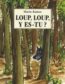 LOUP LOUP Y ES TU | MARIO RAMOS | Casa del Libro