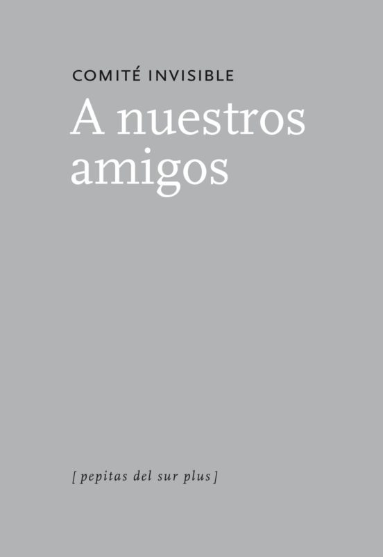 A NUESTROS AMIGOS | COMITE INVISIBLE | Casa del Libro