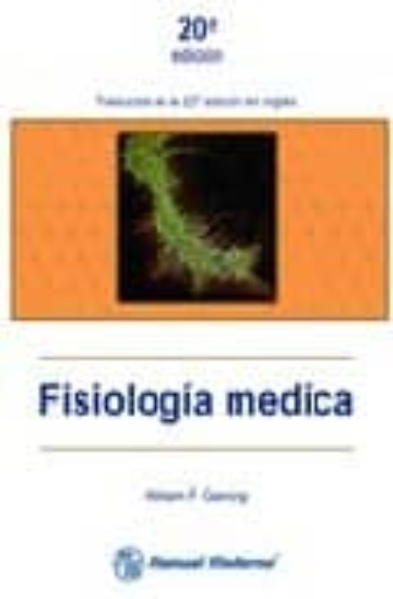 FISIOLOGIA MEDICA (20ª ED.) | WILLIAM F. GANONG | Casa del Libro Colombia