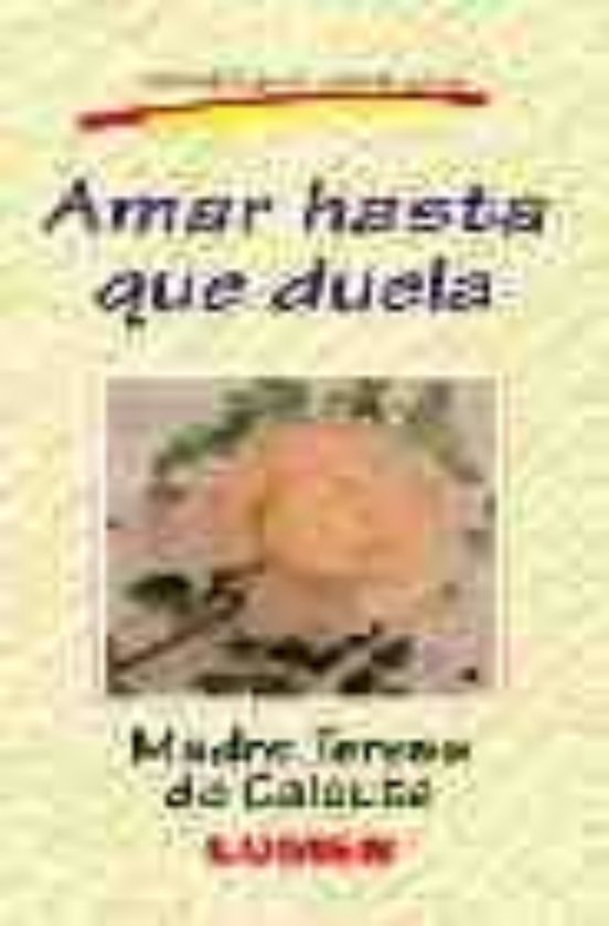AMAR HASTA QUE DUELA | SANTA TERESA DE JESUS | Casa del Libro AMAR HASTA QUE DUELA | SANTA TERESA DE JESUS | Casa del Libro