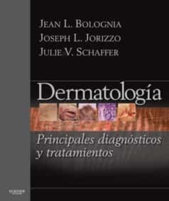 DERMATOLOGÍA: PRINCIPALES DIAGNÓSTICOS Y TRATAMIENTOS | JEAN L. BOLOGNIA | Casa del Libro Colombia