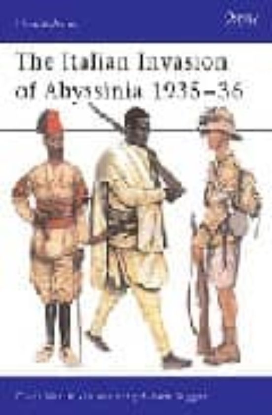 THE ITALIAN INVASION OF ABYSSINIA, 1935-36 | DAVID NICOLLE | Casa del Libro