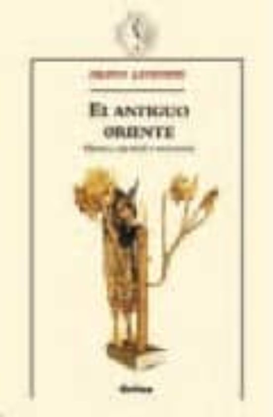 EL ANTIGUO ORIENTE: HISTORIA, SOCIEDAD Y ECONOMIA | MARIO LIVERANI ...