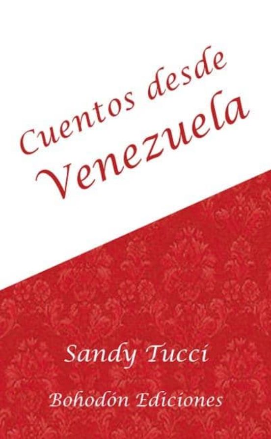 CUENTOS DESDE VENEZUELA | SANDY RAFAEL TUCCI BETANCO | Casa del Libro