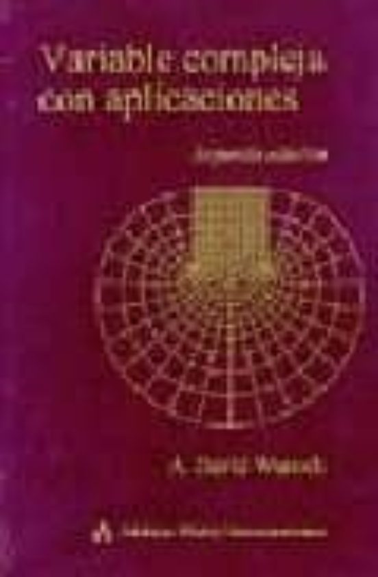 VARIABLE COMPLEJA CON APLICACIONES (2ª ED.) | A. DAVID WUNSCH | Casa del Libro