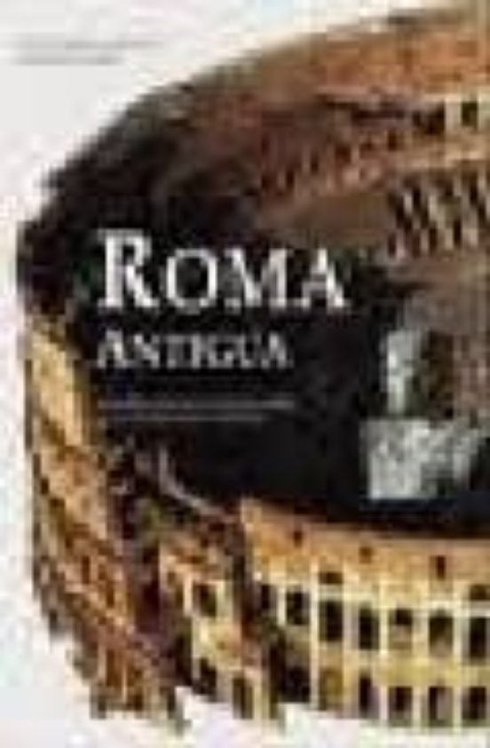 ROMA ANTIGUA | ANNA MARIA LIBERATI | Casa del Libro