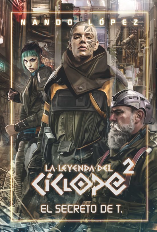 LA LEYENDA DEL CICLOPE 2 : EL SECRETO DE T | NANDO LOPEZ | Casa del ... LA LEYENDA DEL CICLOPE 2 : EL SECRETO DE T | NANDO LOPEZ | Casa del ...
