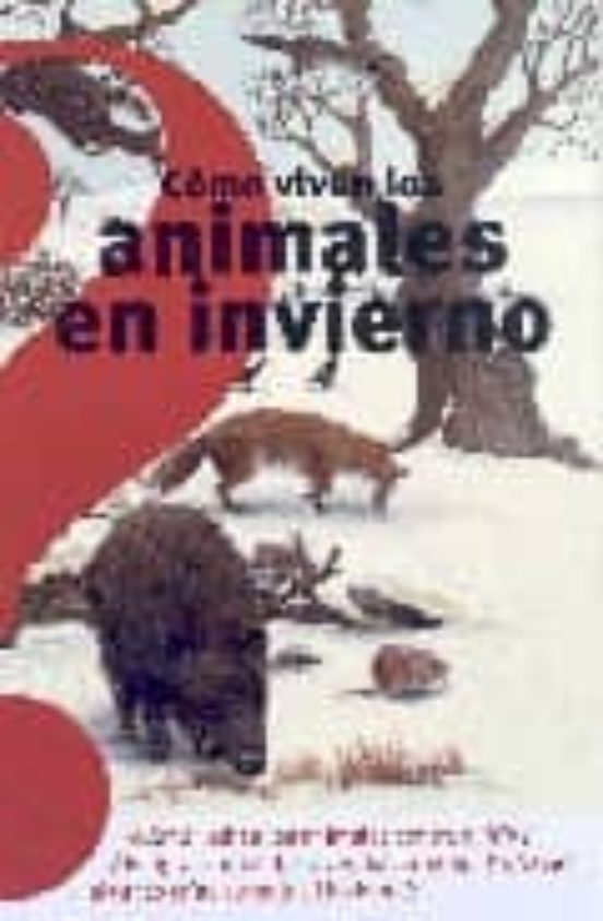 COMO VIVEN LOS ANIMALES EN INVIERNO | VV.AA. | Casa del Libro