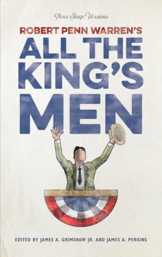 ROBERT PENN WARRENS ALL THE KINGS MEN | JAMES A. GRIMSHAW JR. | Casa ...