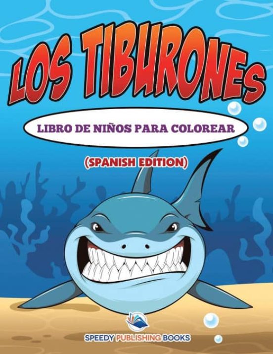LOS TIBURONES LIBRO DE NIÑOS PARA COLOREAR (SPANISH EDITION) | SPEEDY ...