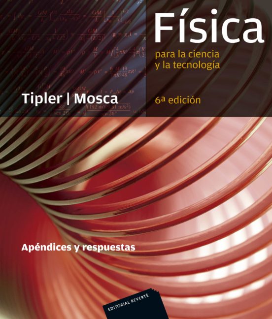 FISICA PARA LA CIENCIA Y LA TECNOLOGIA: APENDICES Y RESPUESTAS DE ...
