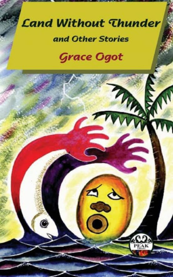 LAND WITHOUT THUNDER AND OTHER STORIES | GRACE OGOT | Casa del Libro
