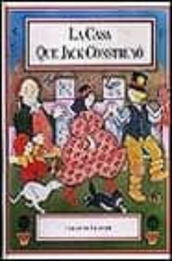 LA CASA QUE JACK CONSTRUYO | ELIZABETH FALCONER | Casa del Libro Colombia