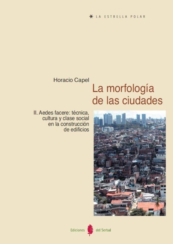 Ebook LA MORFOLOGÍA DE LAS CIUDADES II EBOOK de HORACIO CAPEL | Casa ...