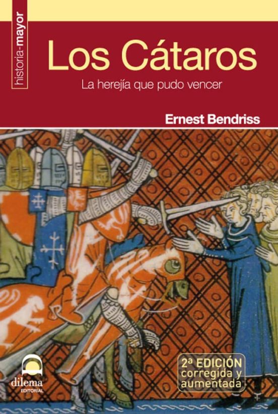 LOS CATAROS: LA HEREJIA QUE PUDO VENCER (2ª ED) | ERNEST BENDRISS ...