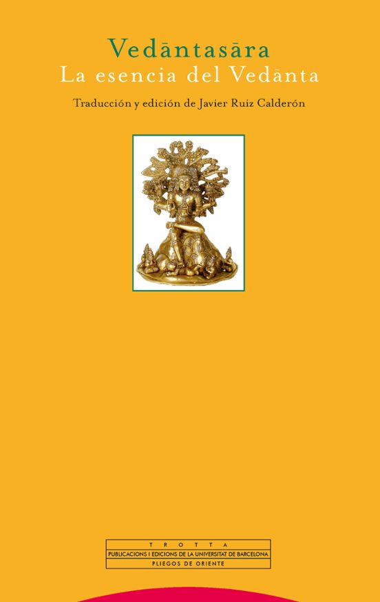 VEDANTASARA: LA ESENCIA DE LA VEDANTA | JAVIER RUIZ CALDERON | Casa del ...